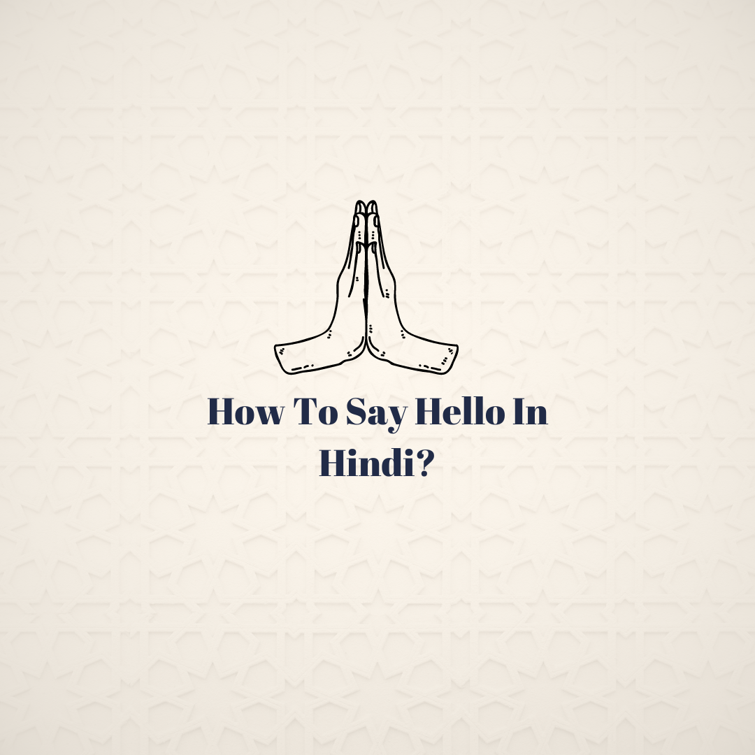 How to Say Hello in Hindi